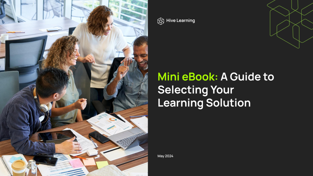 eBook: A Guide to Selecting Your Learning Solution | Hive Learning